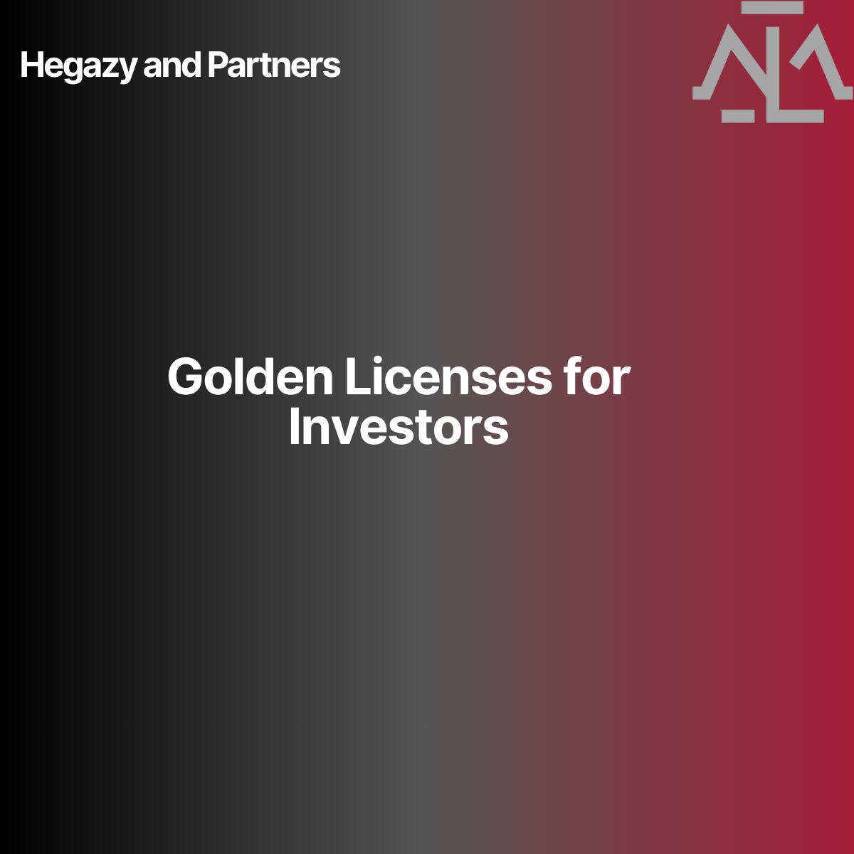 Golden Licenses for Investors - Hegazy And Partners